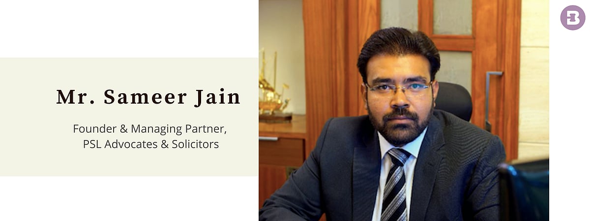 In Conversation with Mr. Sameer Jain, PSL Advocates & Solicitors