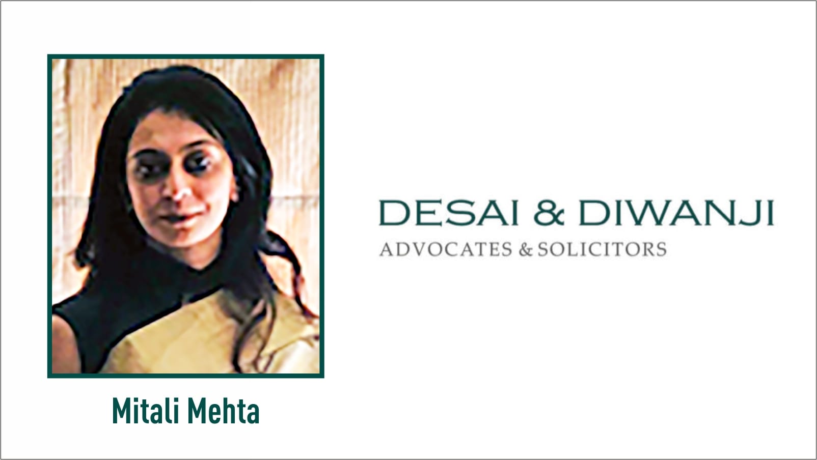 CAM lawyer Mitali Mehta rejoins Desai & Diwanji as Partner