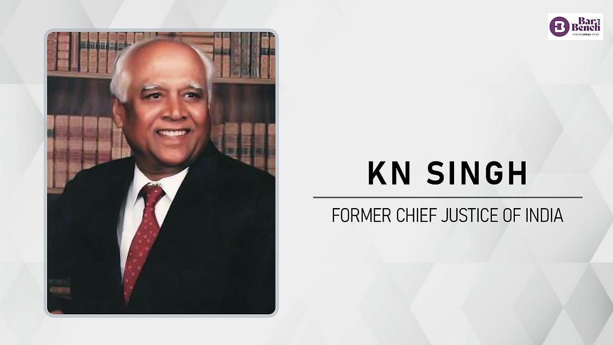Former Chief Justice of India KN Singh passes away