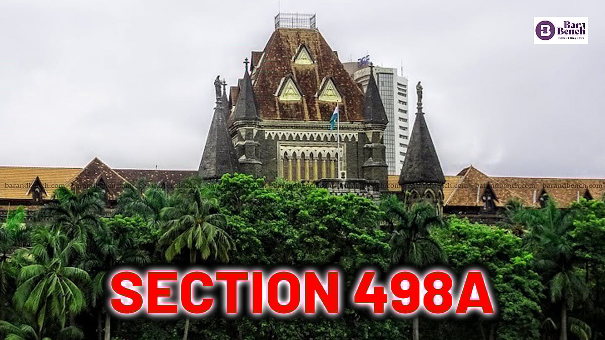 Bombay High Court asks Central government to make Section 498A compoundable