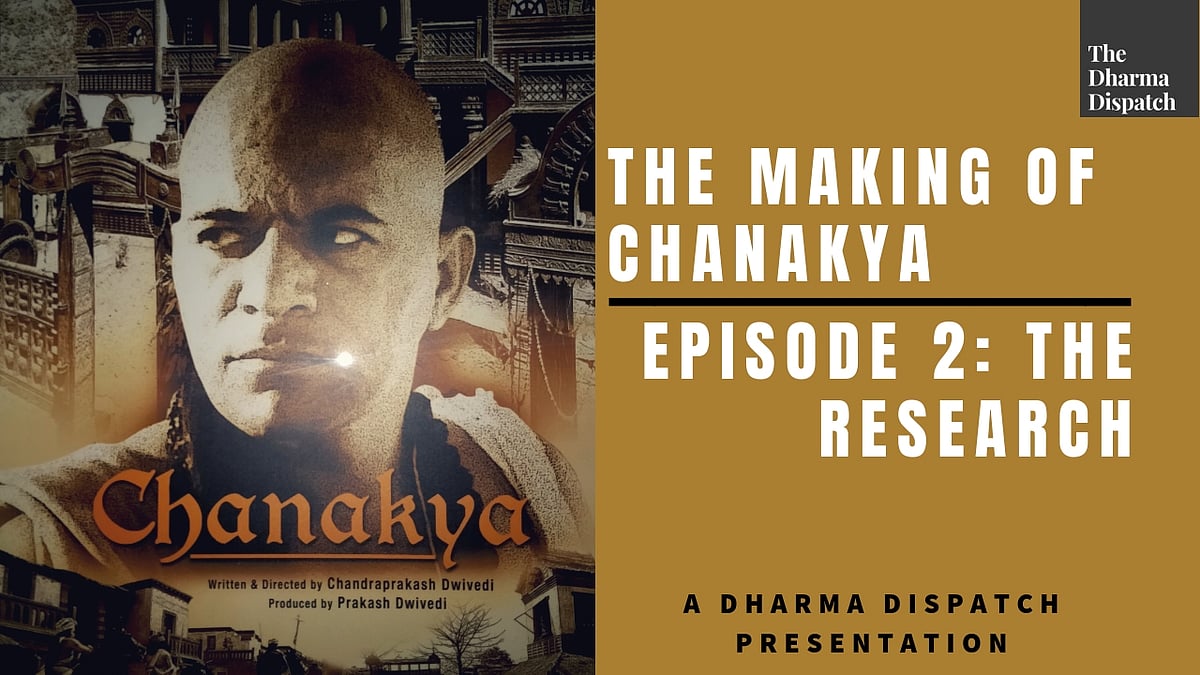 The Making of Chanakya: Episode 2: The Research