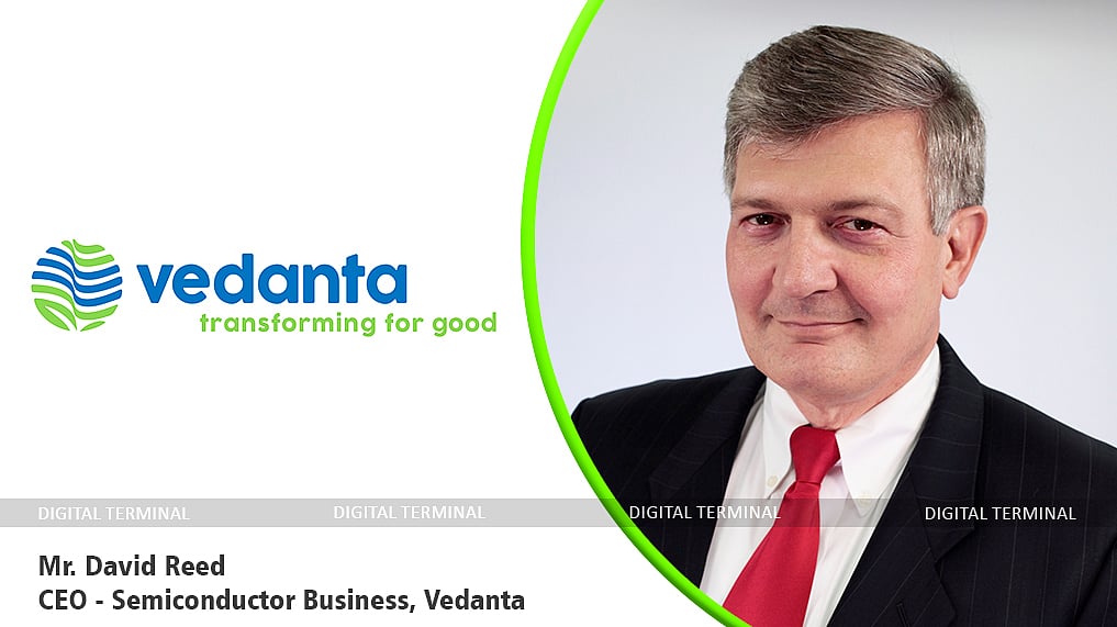 Vedanta Ropes in David Reed as CEO For Semiconductor Business