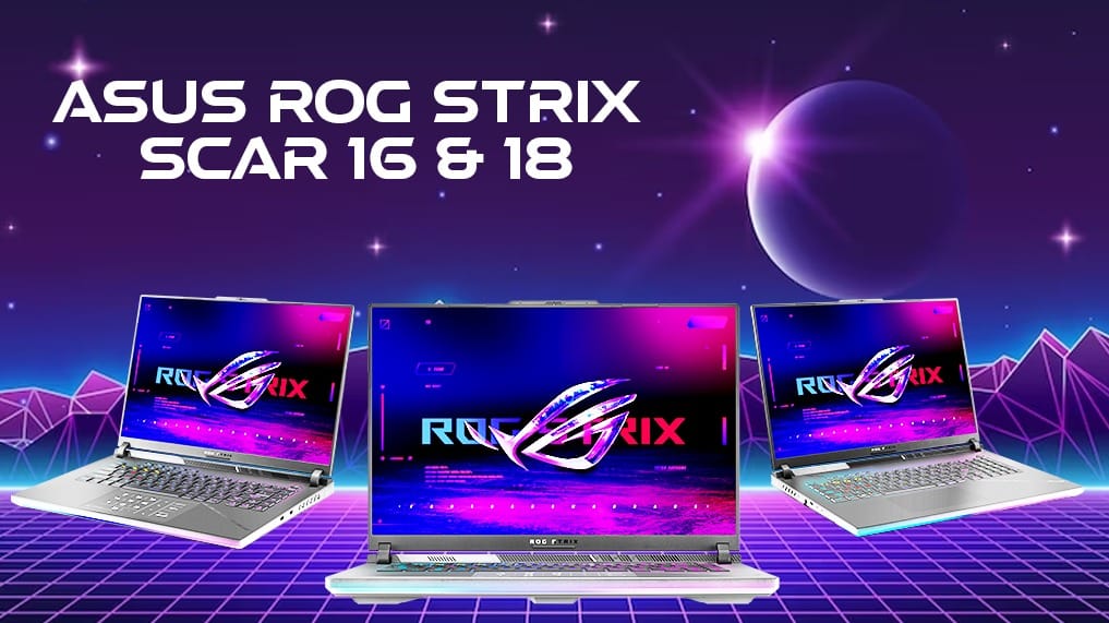 ASUS ROG Unveils New and Feature Loaded Strix Scar 16 & 18 Gaming Laptops