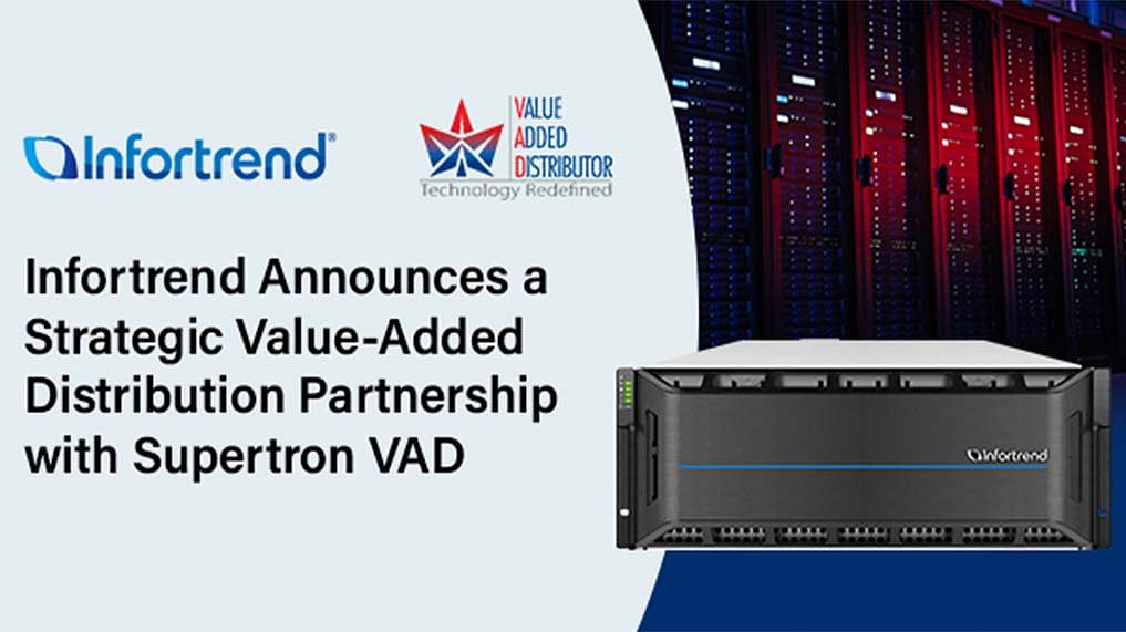 Infortrend Appoints Supertron VAD as its Value-Added Distribution Partner for South Asia Region