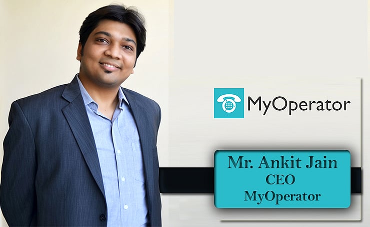 MyOperator India, Ankit Jain CEO, Ankit Jain MyOperator, Cloud Telephony, Cloud EPABX, IVR ...