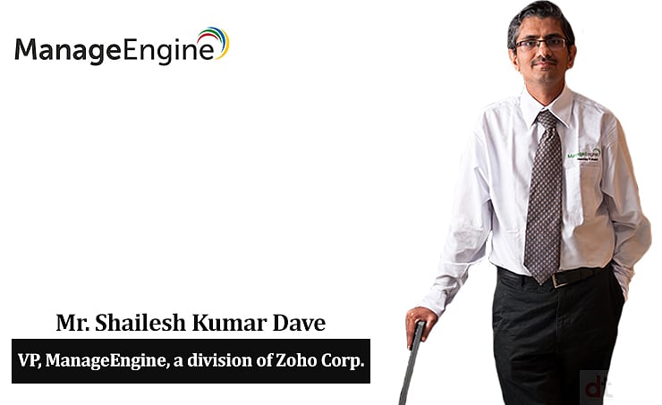 ManageEngine, Shailesh Kumar Dave Article, Shailesh Kumar Dave VP ...