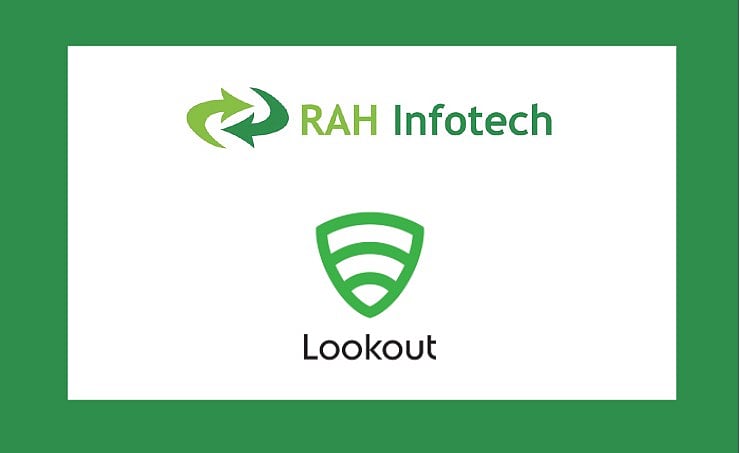 Rah Infotech, Lookout SASE Solutions, Lookout Solutions, Lookout Cloud ...