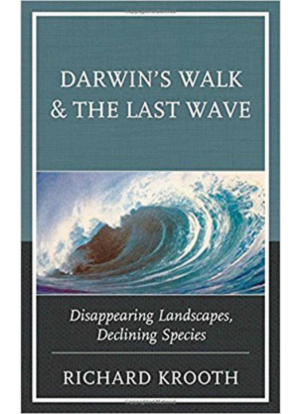Darwin's Walk and The Last Wave: Disappearing Landscapes, Declining Species