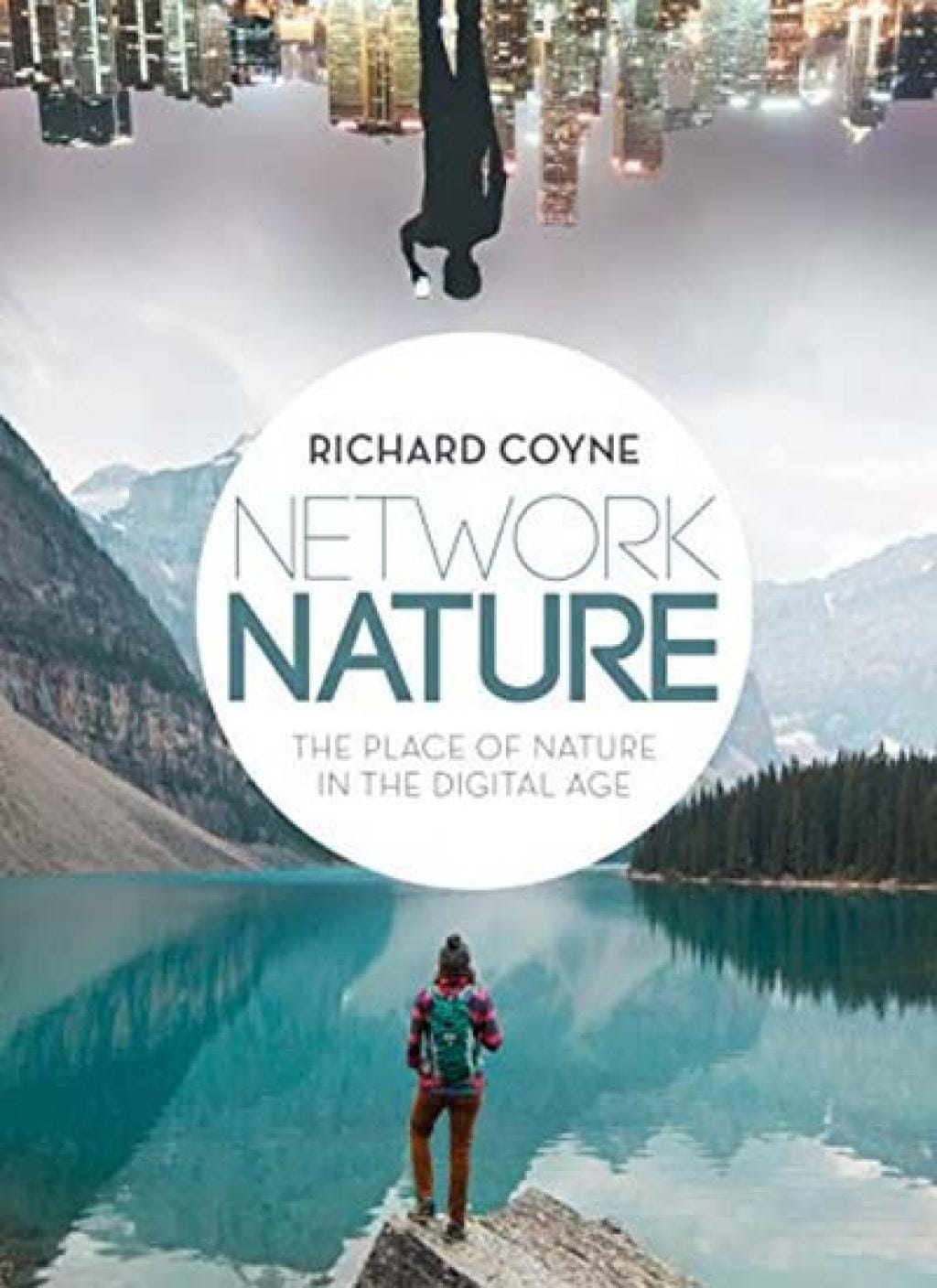 Network Nature: The Place of Nature in the Digital Age