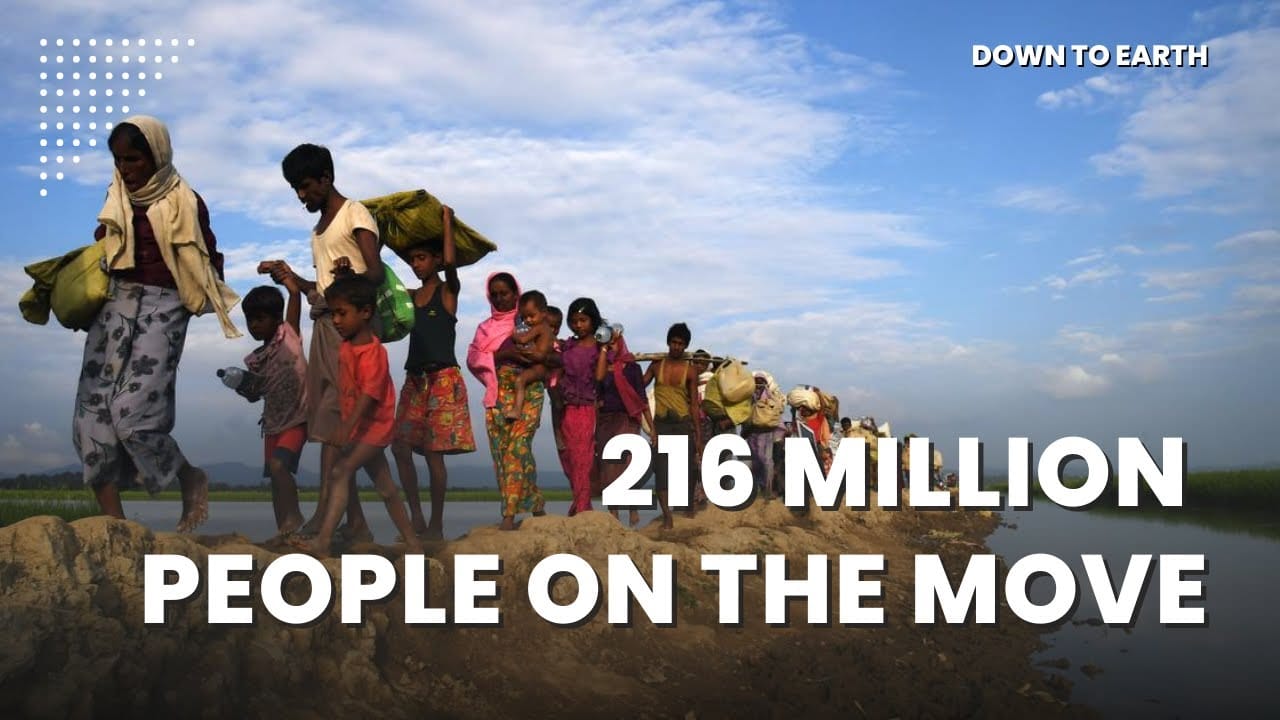 World Migration Report 2024: Climate impacts will force 216 million ...