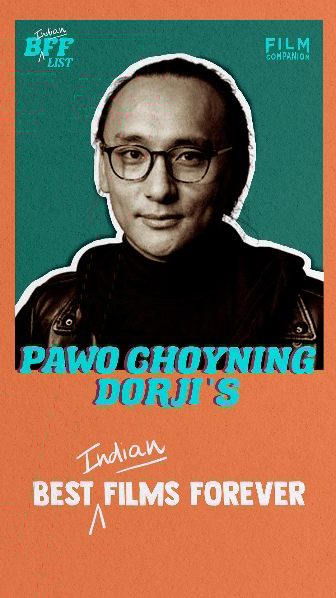 Top 5 Best Indian Films Forever of Pawo Choyning Dorji