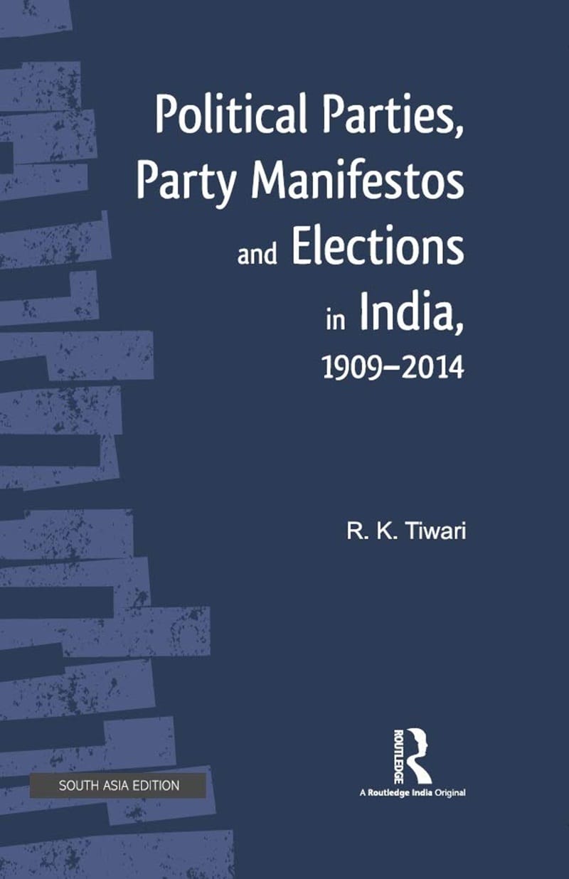 Political Parties Party Manifestos And Elections In India 1909 2014 political-parties-party-manifestos-and-elections-in-india-1909-2014
