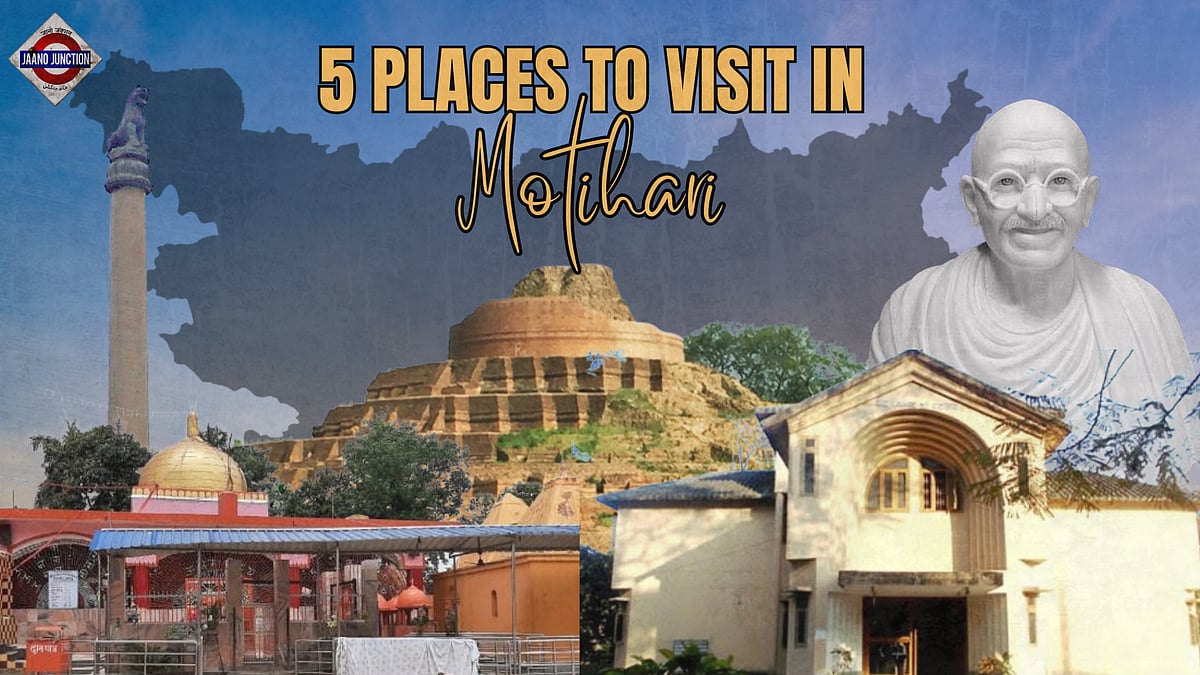 5 Must-To-Visit Places In Motihari For A Memorable Experience