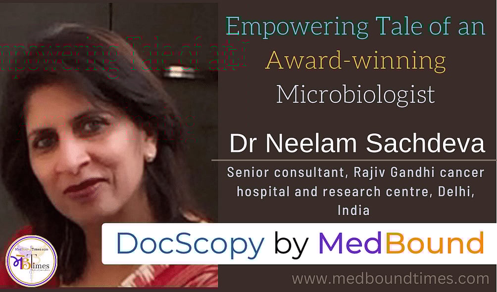 An Empowering Tale of an Award-Winning Microbiologist - Dr. Neelam ...