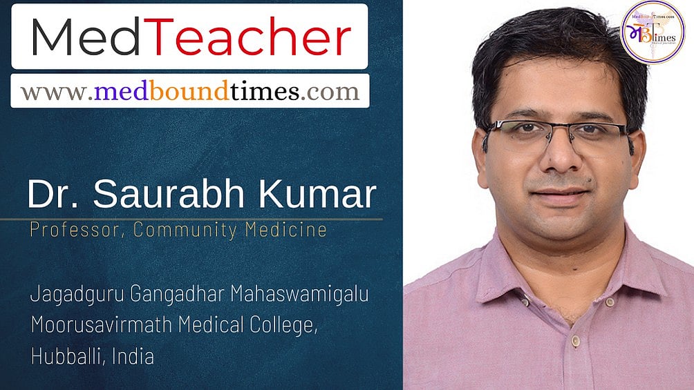 Med-Teacher - Dr. Saurabh Kumar