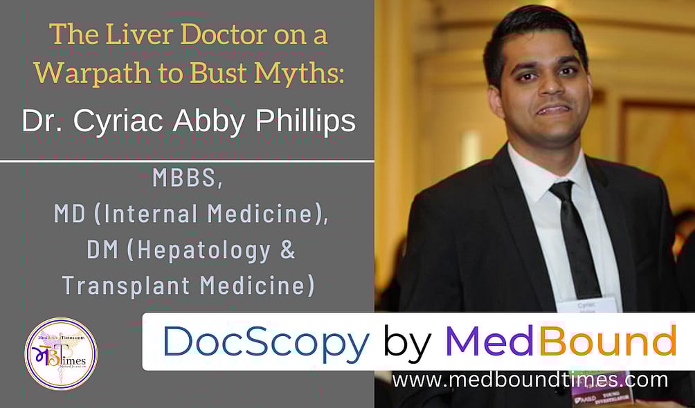 The Liver Doctor on a Warpath to Bust Myths: Dr. Cyriac Abby Philips.