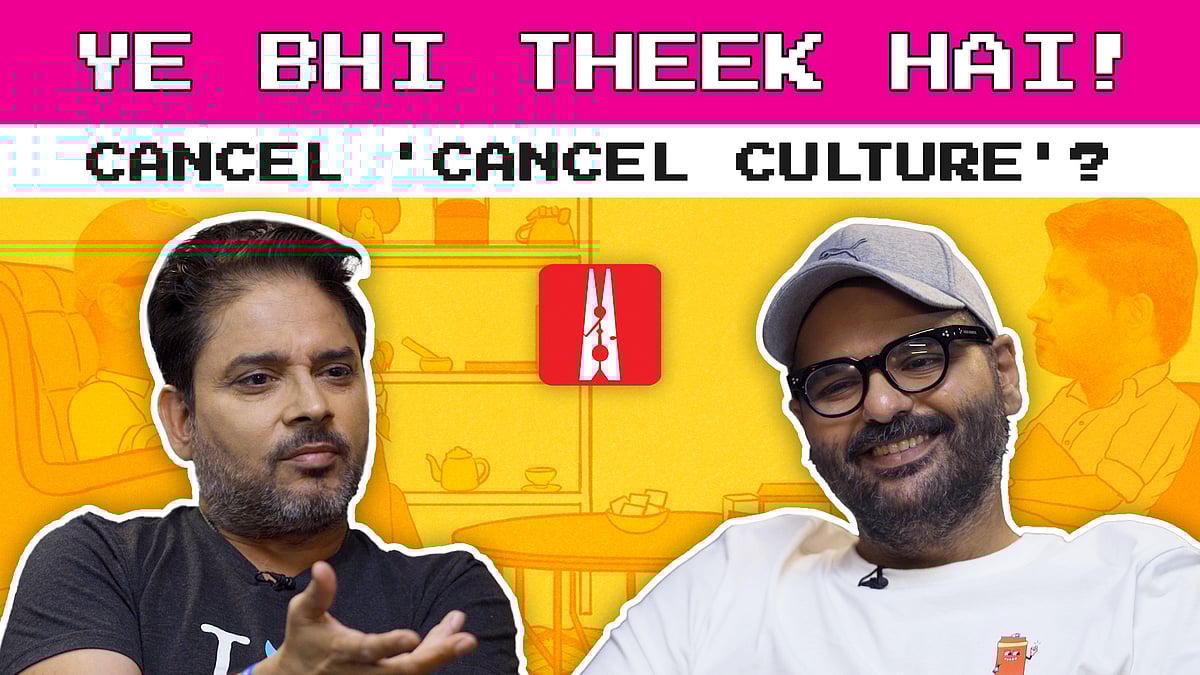 Ye Bhi Theek Hai, Ep 5: What’s the problem with cancel culture?