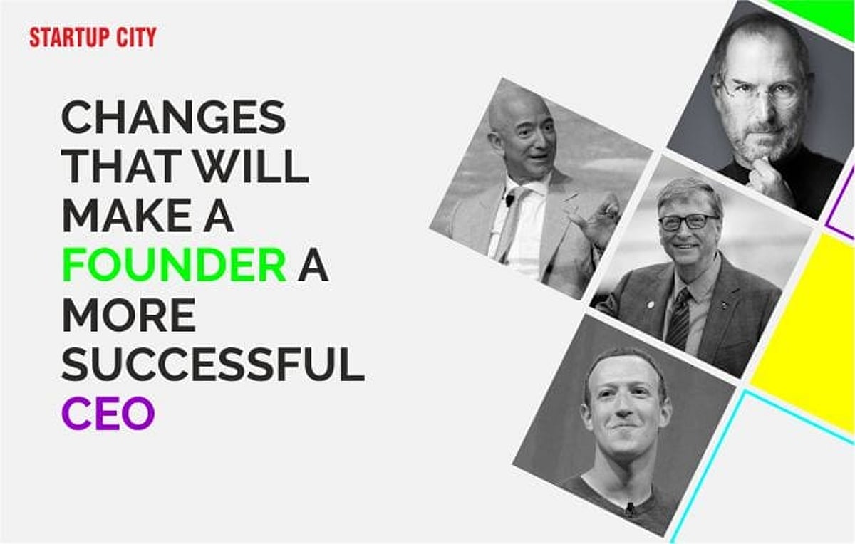 5 Changes That Will Make a Founder a More Successful CEO