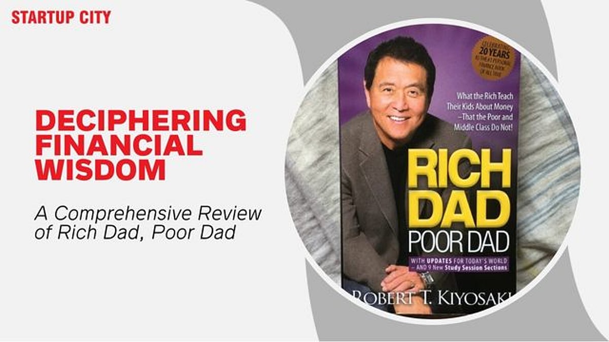 Deciphering Financial Wisdom A Comprehensive Review Of Rich Dad Poor Dad