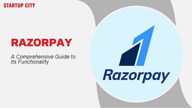 Razorpay: A Comprehensive Guide to its Functionality