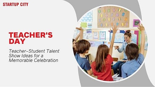 Teacher's Day: Teacher-Student Talent Show Ideas for a Memorable ...