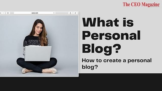 What is Personal Blog? How to create a personal blog?