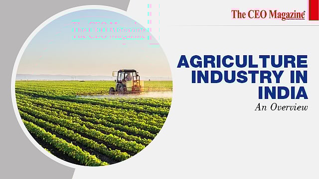 Agriculture Industry in India: An Overview