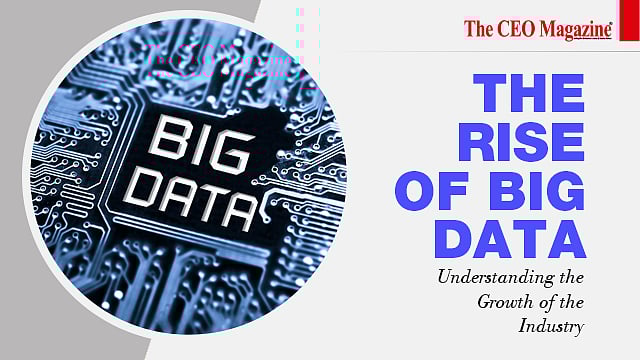 The Rise of Big Data: Understanding the Growth of the Industry
