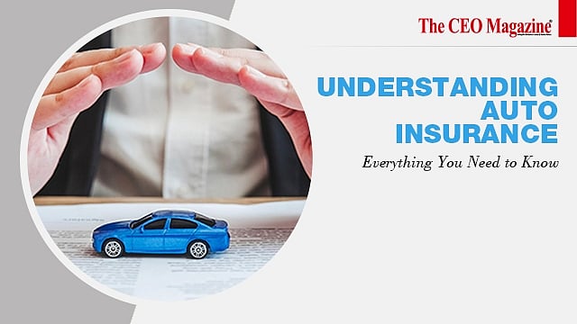 Understanding Auto Insurance: Everything You Need to Know