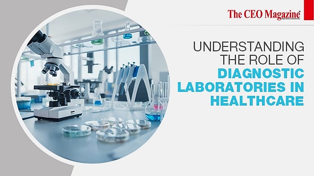 Understanding the Role of Diagnostic Laboratories in Healthcare