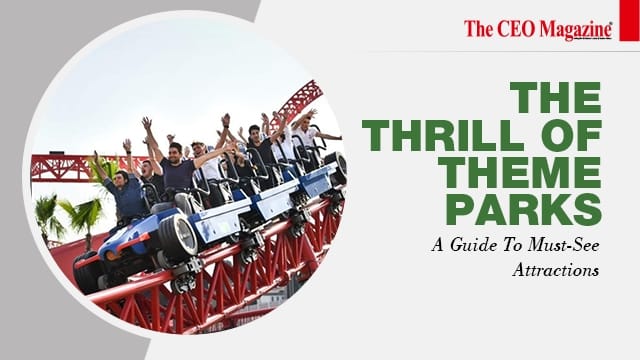 The Thrill Of Theme Parks: A Guide To Must-See Attractions