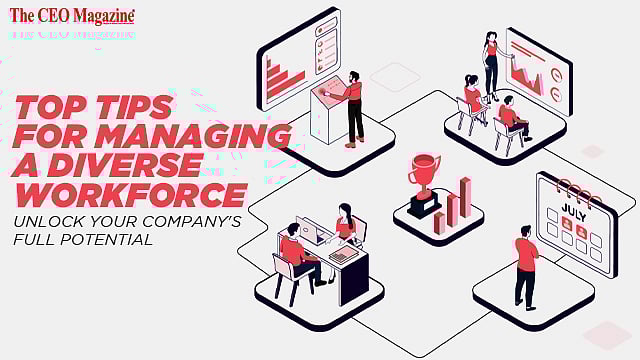 Top Tips for Managing a Diverse Workforce: Unlock Your Company's Full ...