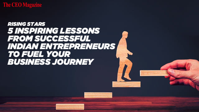 "Rising Stars: 5 Inspiring Lessons from Successful Indian Entrepreneurs ...