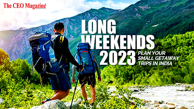 Long Weekends 2023- Plan Your Small Gateway Trips in India