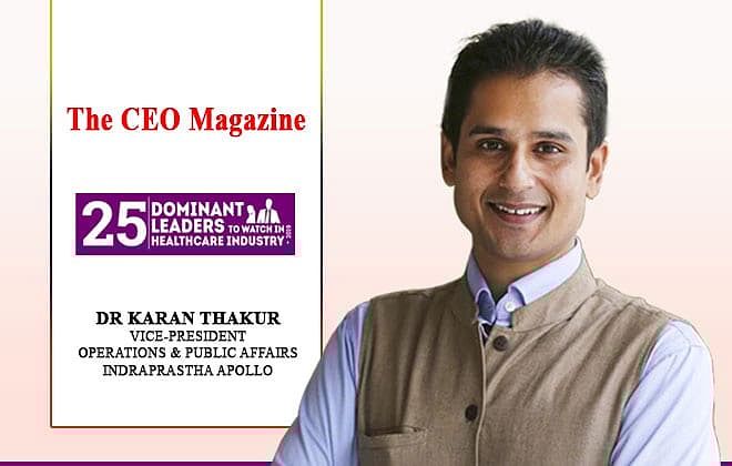 Dr Karan Thakur making healthcare a core value, competency and priority ...