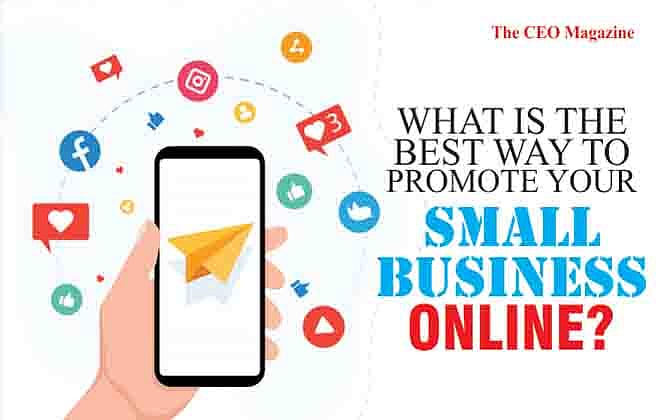WHAT IS THE BEST WAY TO PROMOTE YOUR SMALL BUSINESS