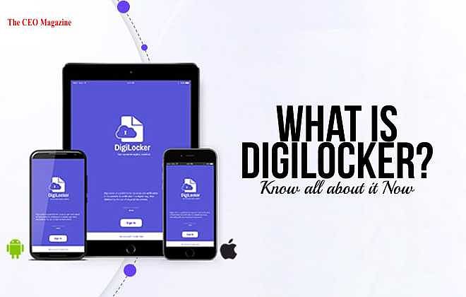 What is digilocker? Know all about Digilocker | The CEO Magazine India