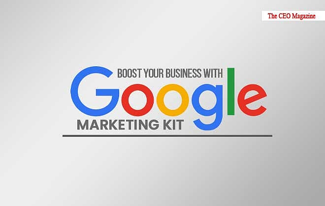 Boost Your Business with Google Marketing Kit | The CEO Magazine India