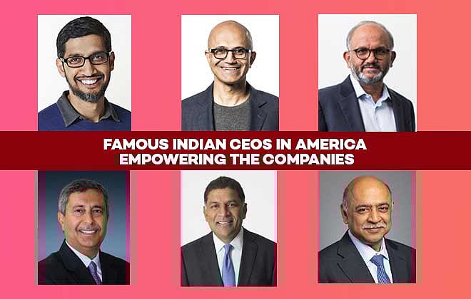 Famous Indian CEOs in America Empowering the Companies | Indian CEO