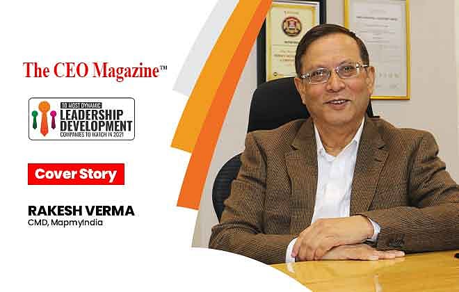 Mapmyindia Dynamic Leadership : Rakesh Verma | The CEO Magazine