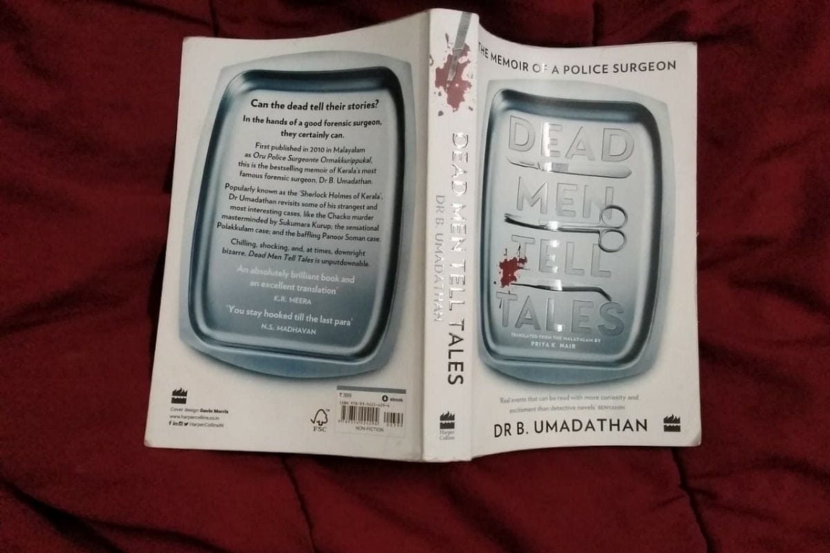 ‘Dead Men Tell Tales’: Late Kerala forensic surgeon’s book is like a ...