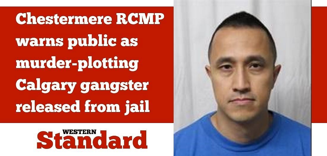 Chestermere RCMP warns public as murder-plotting Calgary gangster ...